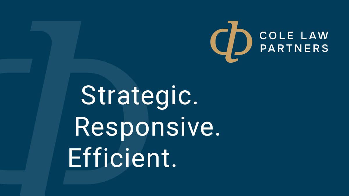 Cole Law Partners – Old rules? We rewrite them.